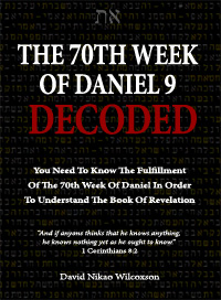 The 70th Week Of Daniel 9 Study List The 70th Week Of Daniel 9 Decoded